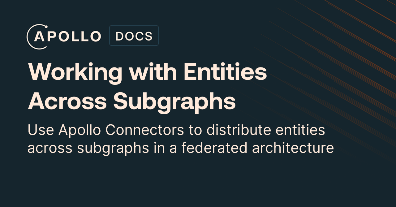 Working with Entities Across Subgraphs - Apollo GraphQL Docs